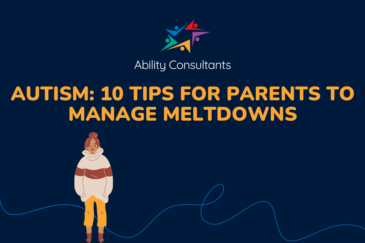 The art of de-escalation: 10 tips for parents to manage autistic meltdowns | Blog | Ability ...